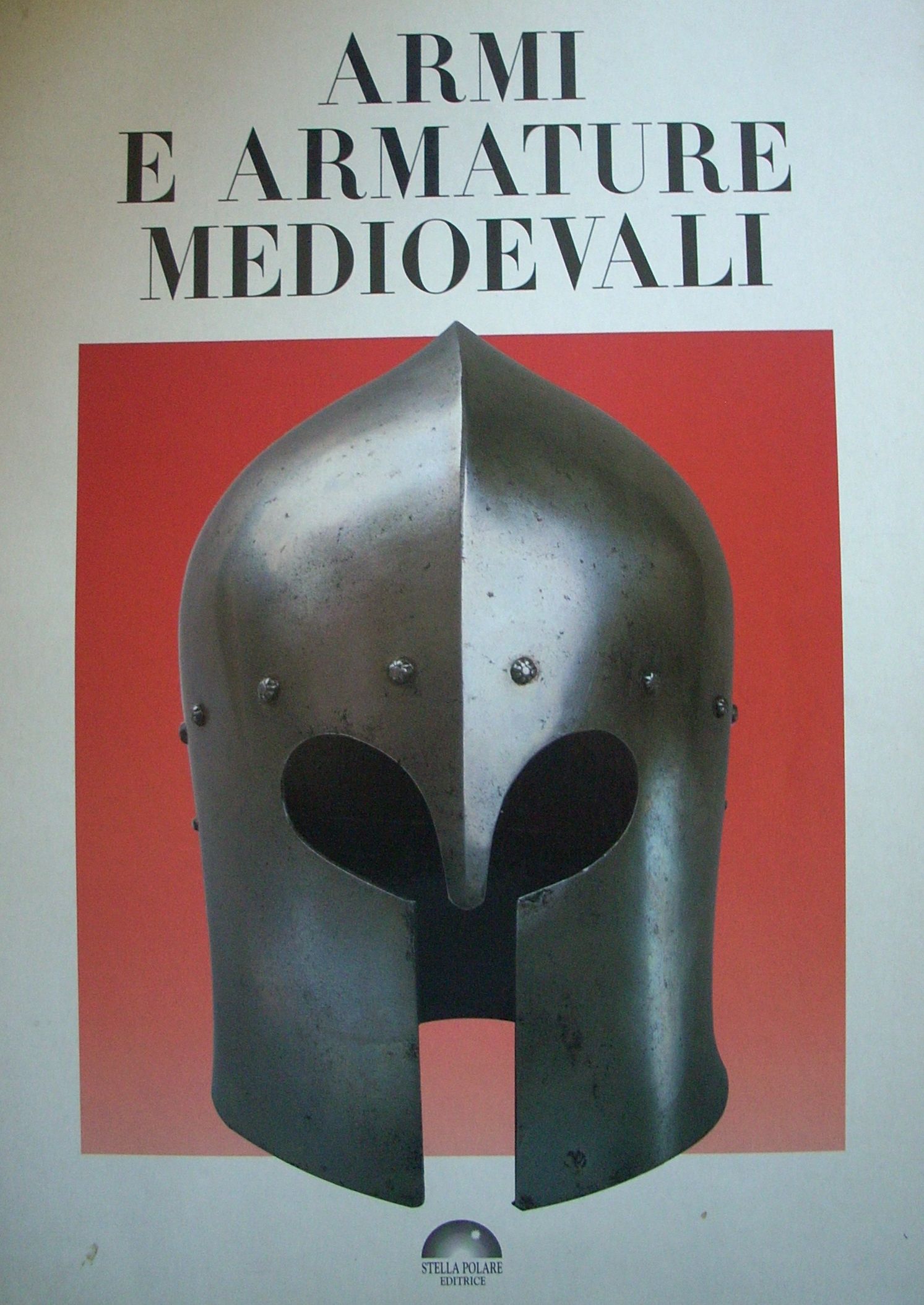 Armi E Armature Medievali Amazon.it: Armi E Armature AA VV, AA VV,