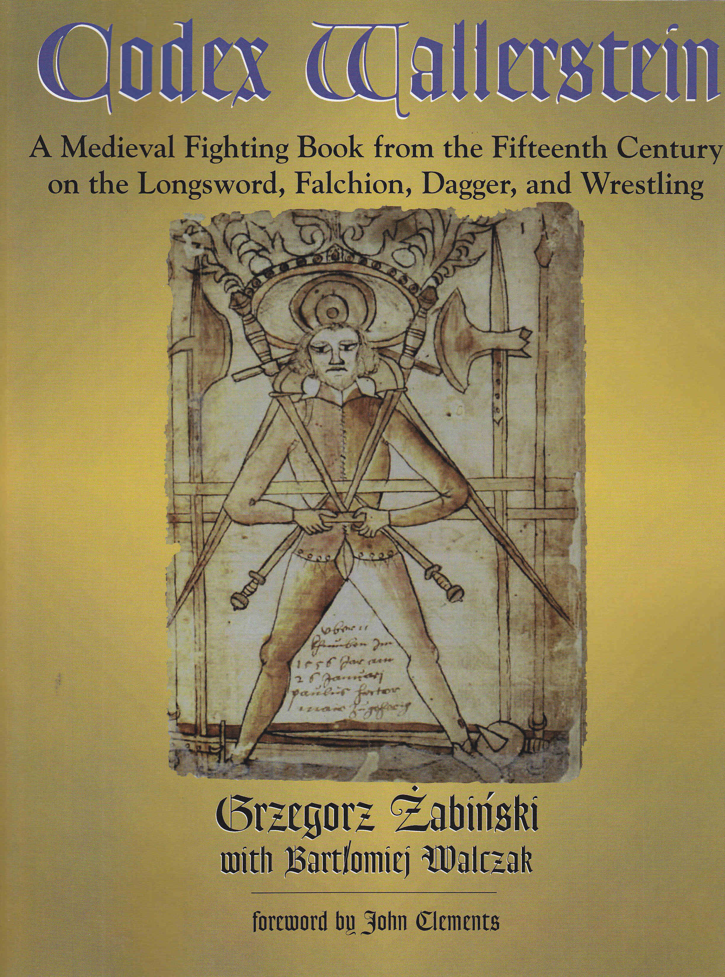 Codex Wallerstein. A Medieval Fighting Book from the Fifteenth Century ...