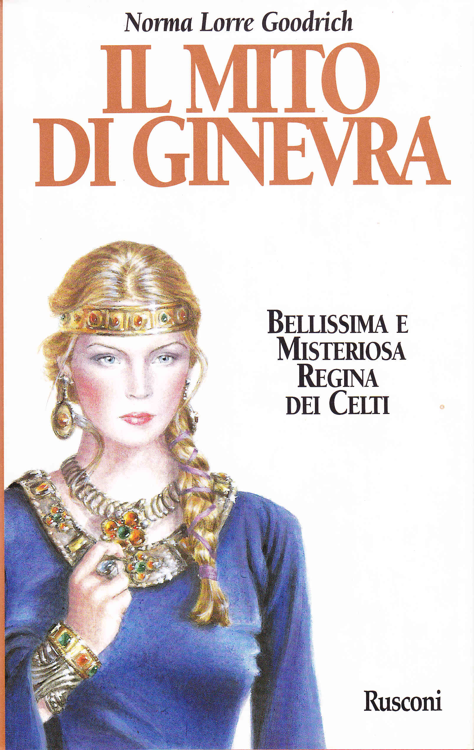 Il mito di Ginevra. Bellissima e Misteriosa Regina dei Celti | www ...