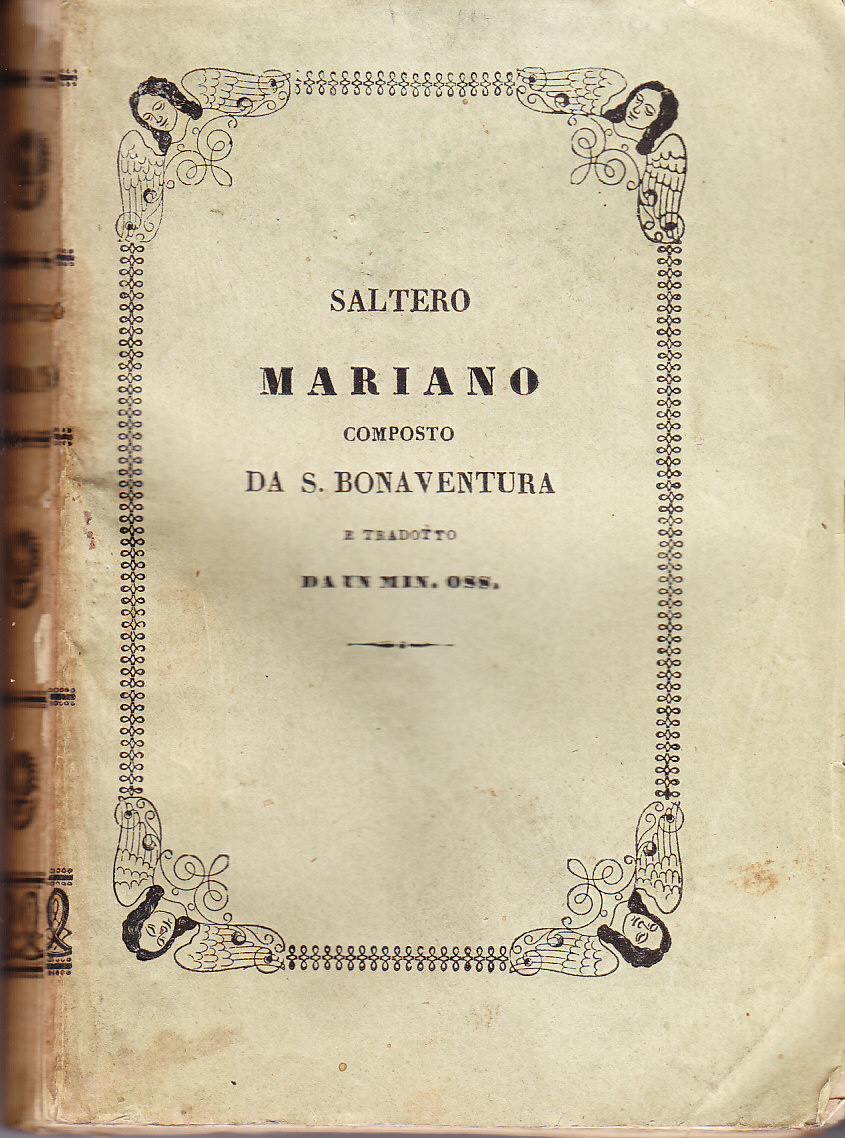Saltero mariano compilato da S. Bonaventura e tradotto da un min. oss ...