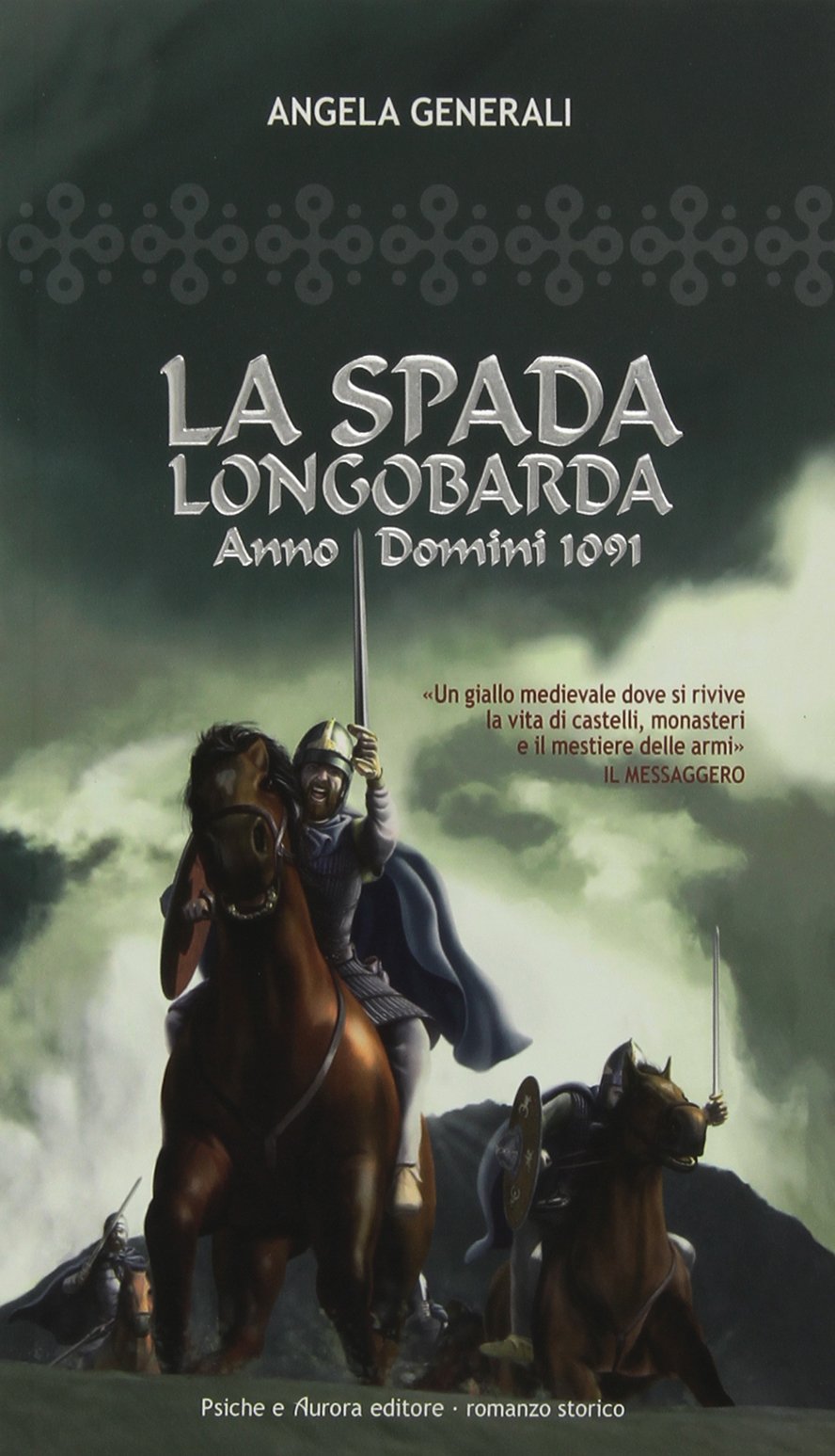 La spada longobarda. Anno Domini 1091. Romanzo storico | www ...