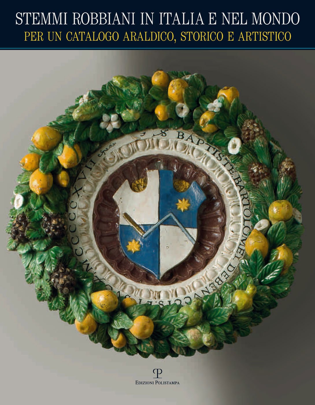 Stemmi Robbiani in Italia e nel mondo. Per un catalogo araldico ...