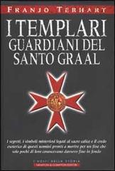 I Templari guardiani del Santo Graal | www.libreriamedievale.com